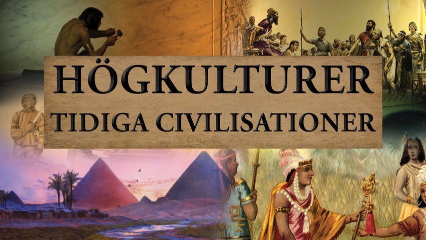 Skolbanken · Högkulturer (forntida civilisationer)